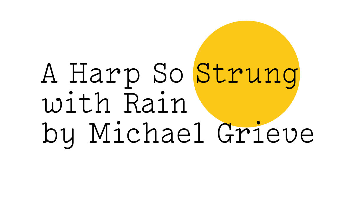 A Harp So Strung with Rain – The Friday Poem