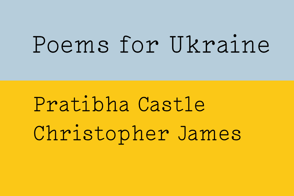 Poems for Ukraine 17/03/22 – The Friday Poem